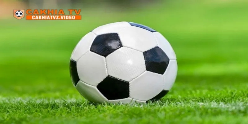 Cakhia TV | Link Xem Trực Tiếp Bóng Đá 24/7 Full HD Mới Nhất
